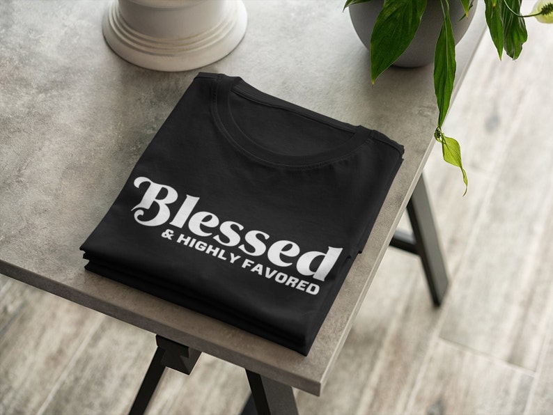 Blessed & Highly Favored White Text Christian Cut File Design - Etsy