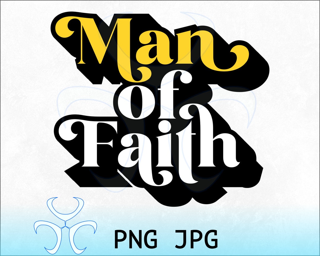 Man of Faith Christian Png Jpg Yellow White Design, Man of God ...
