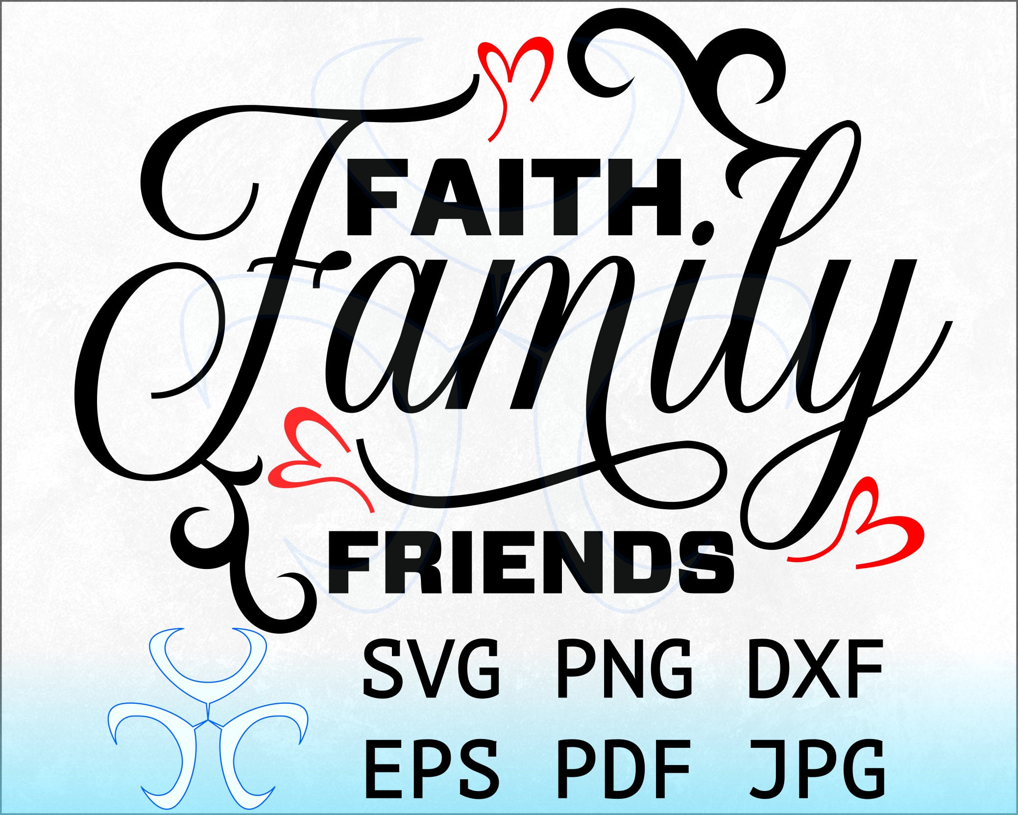 Faith Family Friends SVG Clipart Design Cut File Home Decor - Etsy