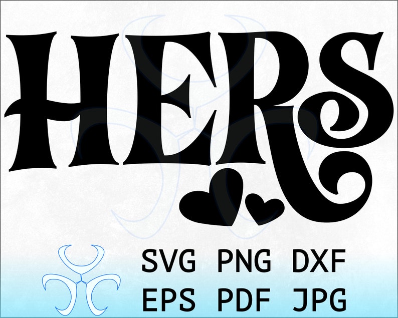 Hers Svg Clipart Design Cut File for Weddings and Couples Her - Etsy