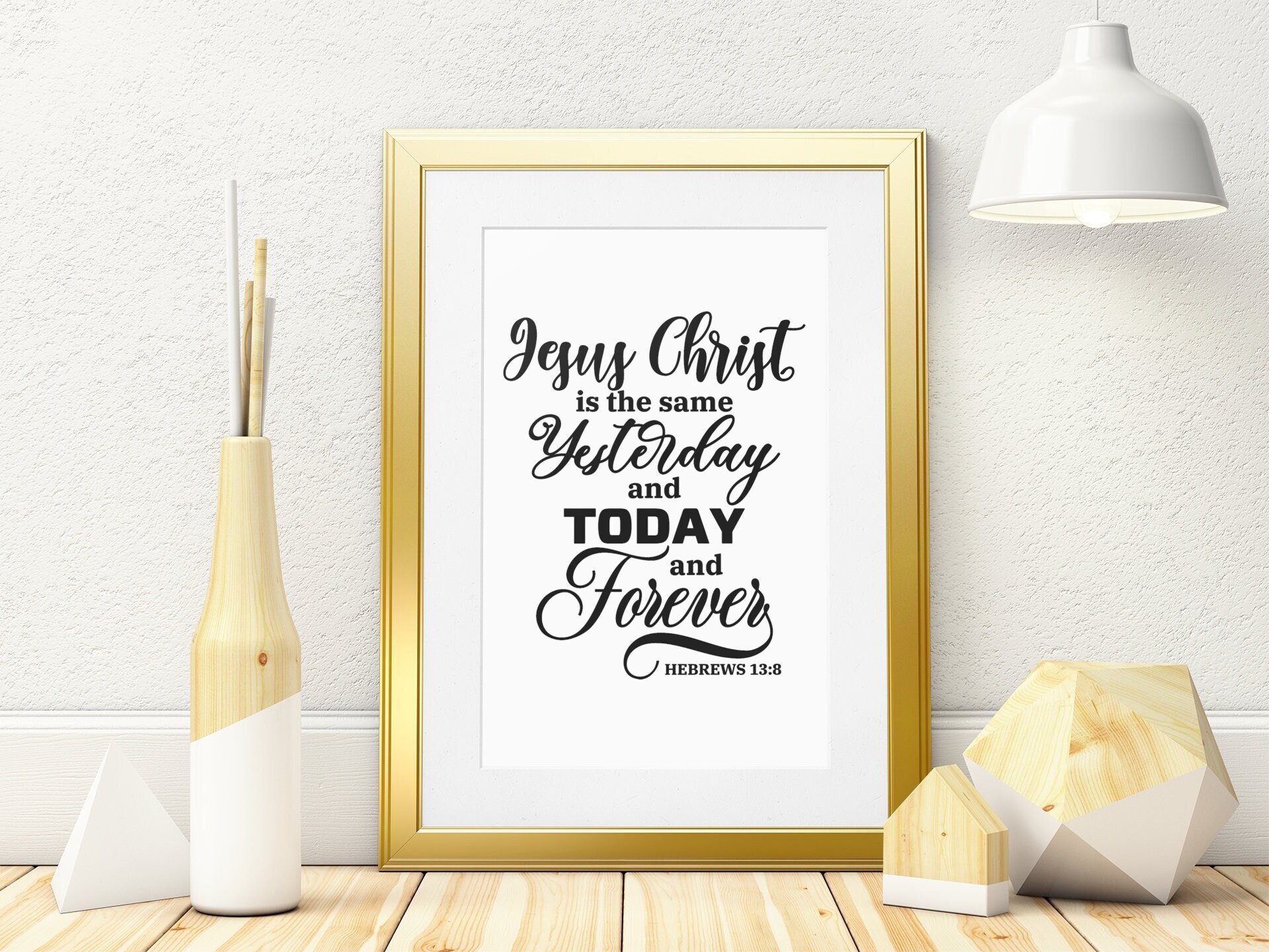 Jesus Christ is the Same Yesterday and Today and Forever Hand Lettered ...