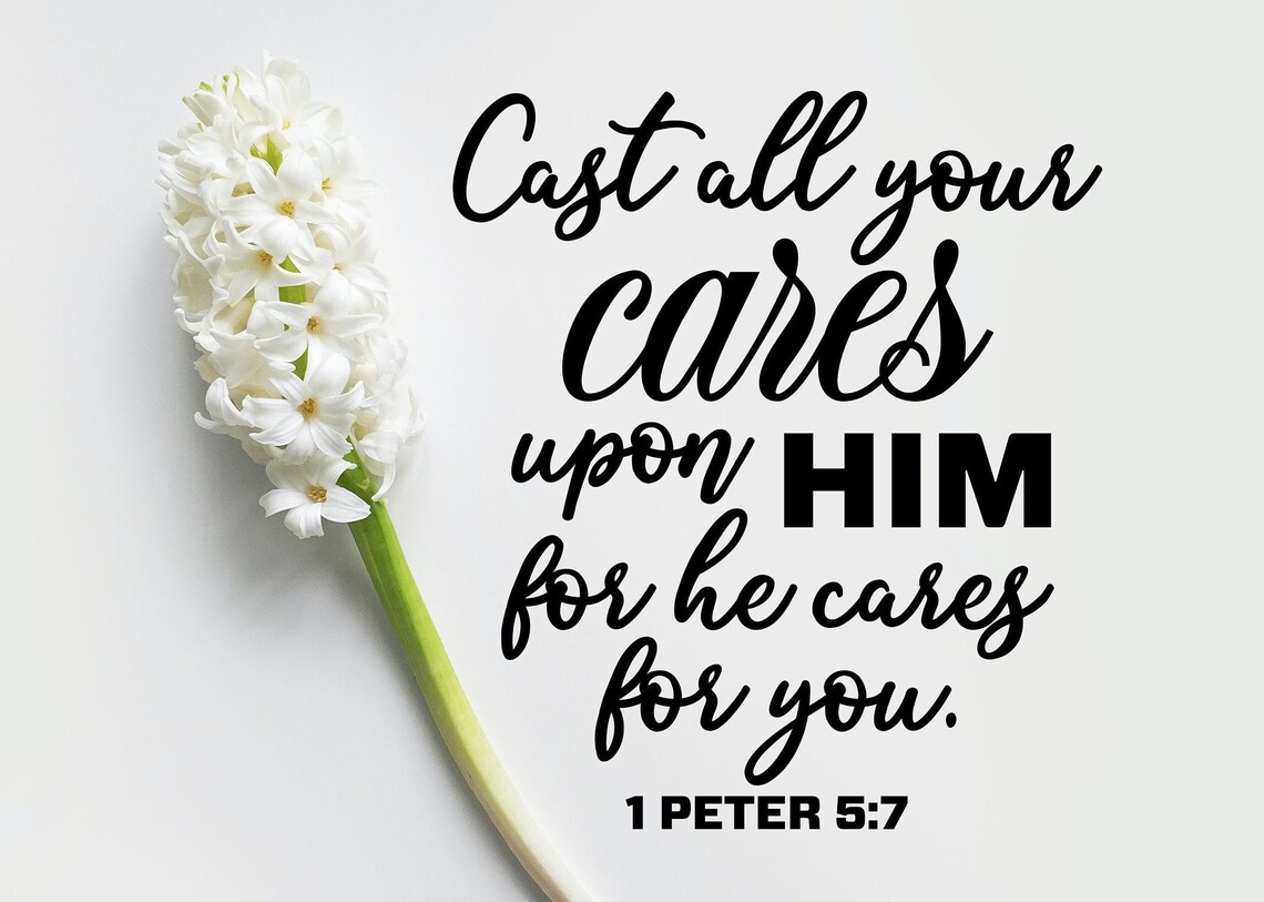 Cast All Your Cares On Him For He Cares For You Bible Verse | Etsy