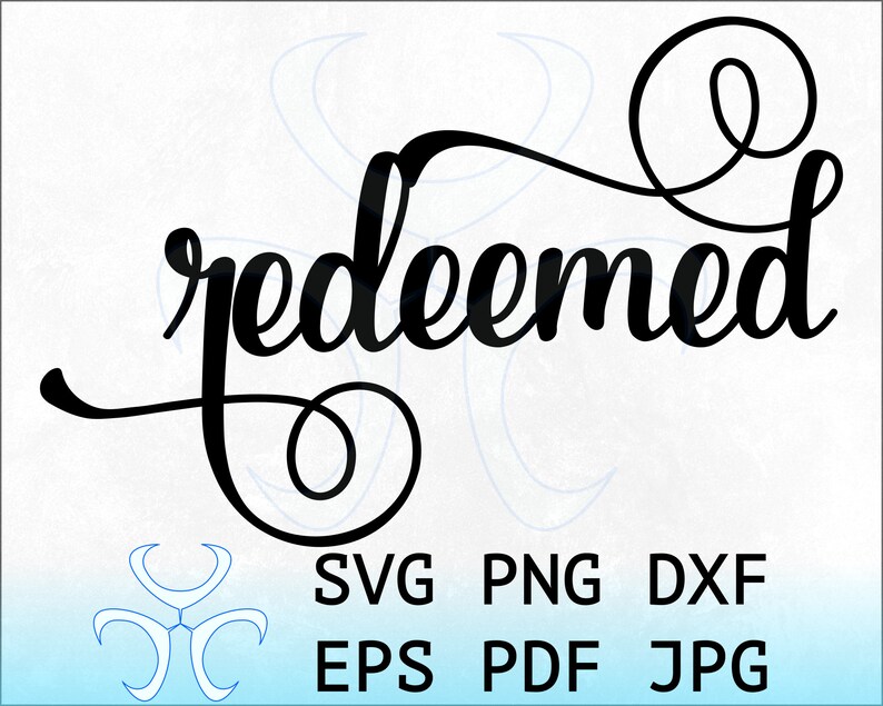 Redeemed SVG Clipart Design Cut File Saved Christian Saying - Etsy