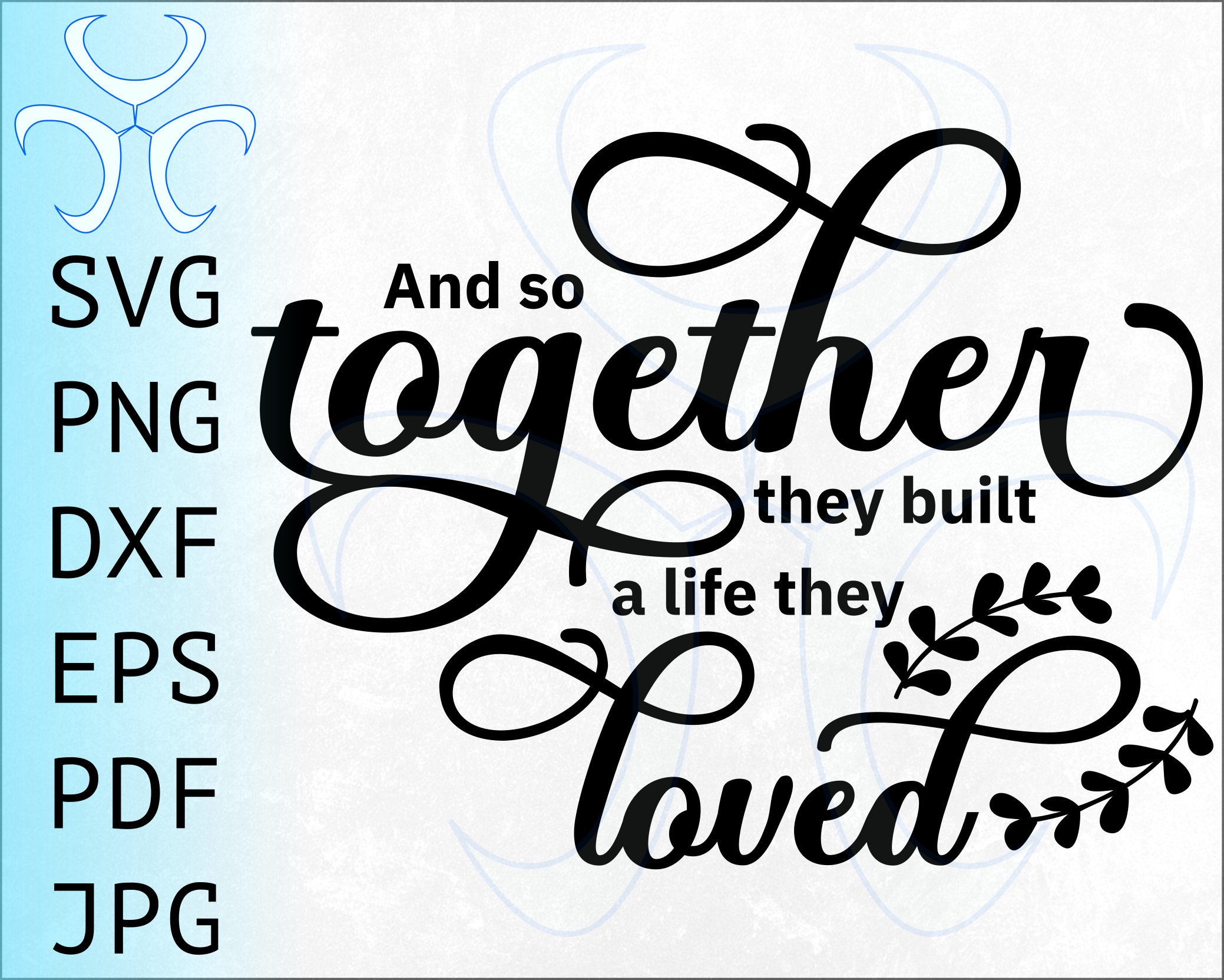 And So Together They Built A Life They Loved SVG Clipart Grow | Etsy