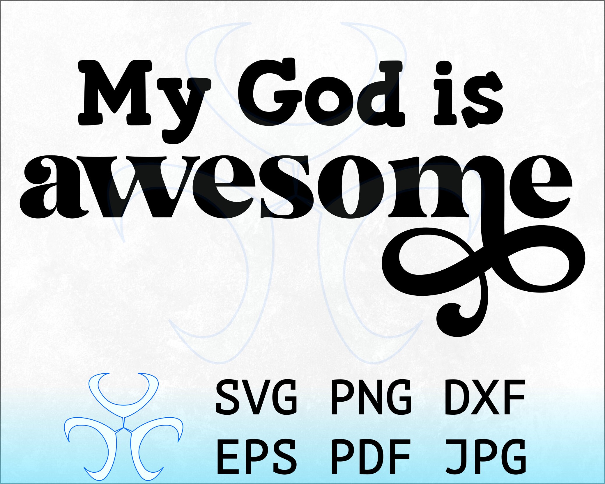 My God is Awesome SVG Files for Cricut Christian Svg Faith | Etsy