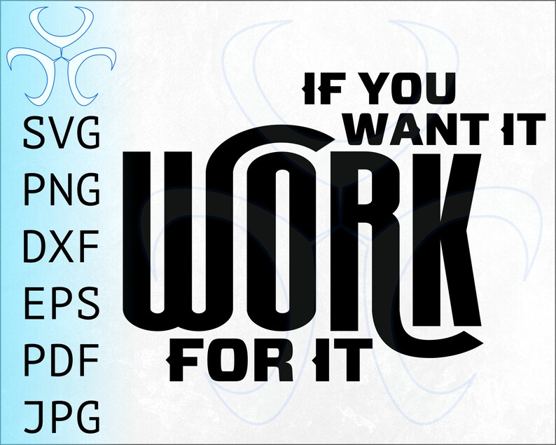 If You Want It Work for It Svg Clipart Design Cut File Go - Etsy