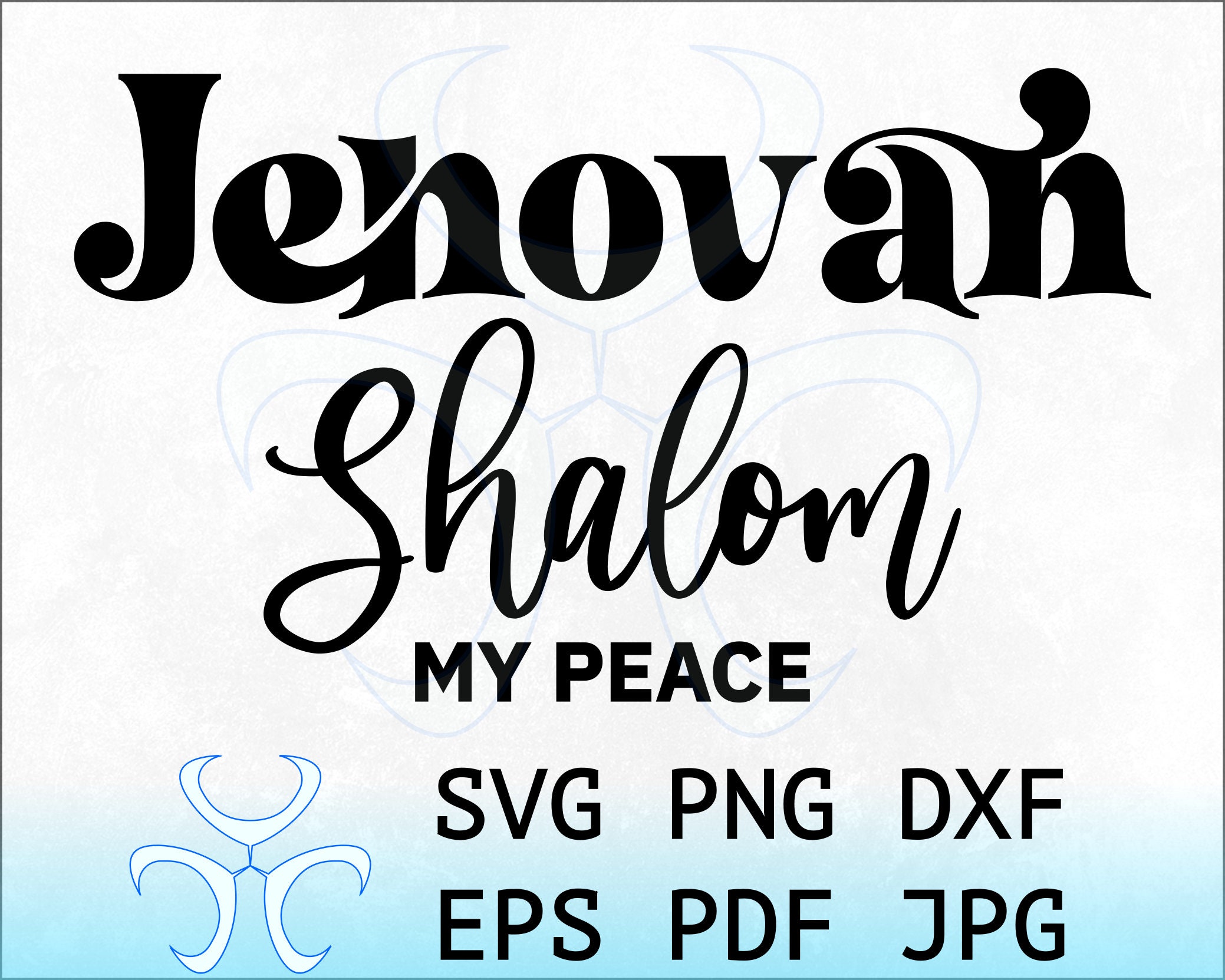 Jehovah Shalom My Peace Svg Yahweh Svg Christian SVG Files - Etsy