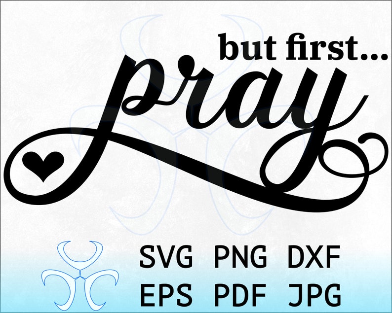 But First Pray Svg Clipart Christian Quote Prayer Pray - Etsy