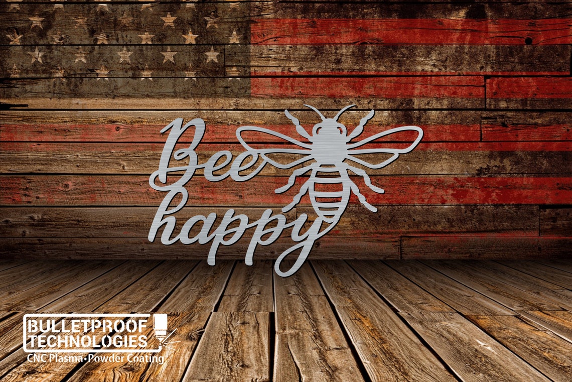 Bee Happy Sign Metal Bee Sign Home Deco Bee Happy Decor - Etsy