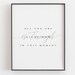 Living in the Present Moment Bible Verse Wall Art Scripture - Etsy