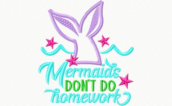Mermaids Don't Do Homework Machine Embroidery Digital - Etsy