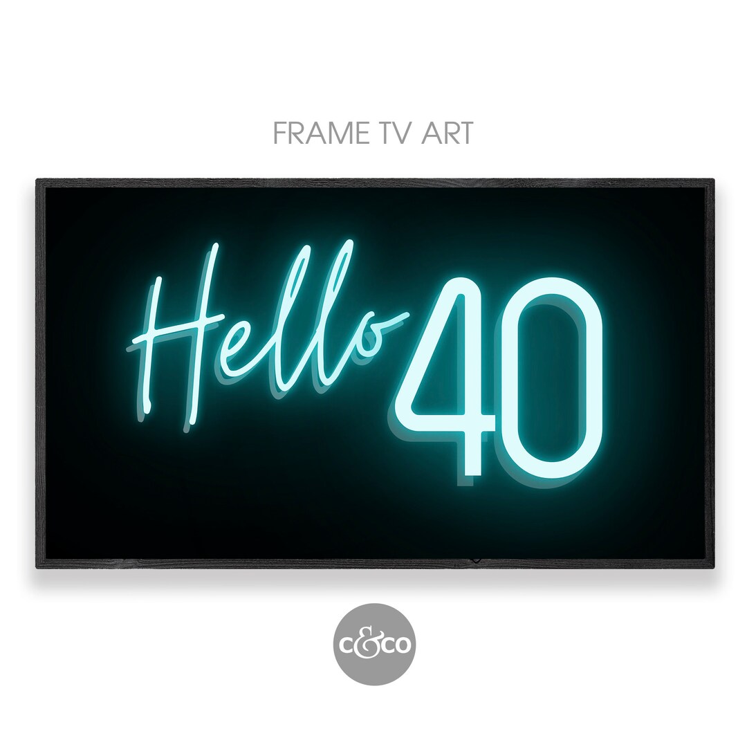 40th Birthday TV Art Hello 40 Neon Sign for Samsung Frame TV 4k Frame ...