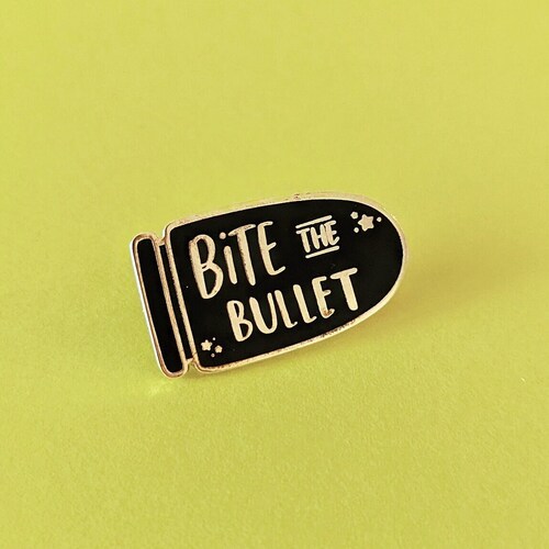 Bite the Bullet Enamel Pin Motivational Enamel Pin | Etsy