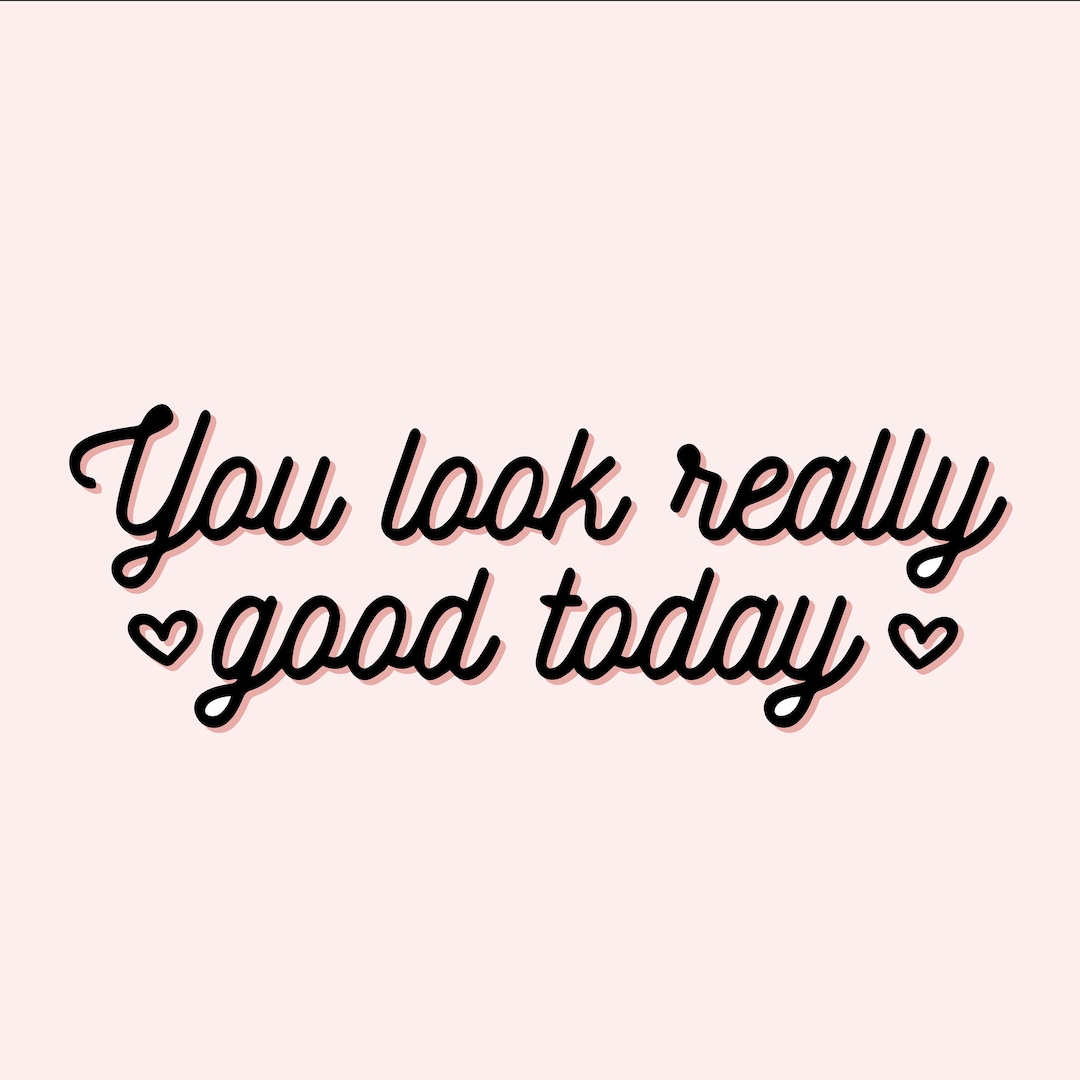 You Look Really Good Today Mirror Decal | Mirror Sticker | Motivational ...