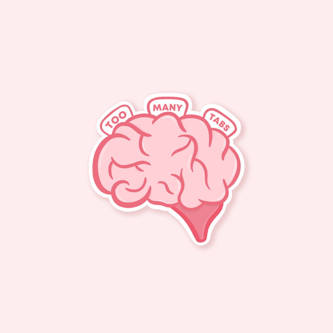 Too Many Tabs Brain Sticker, ADHD Stickers - Etsy