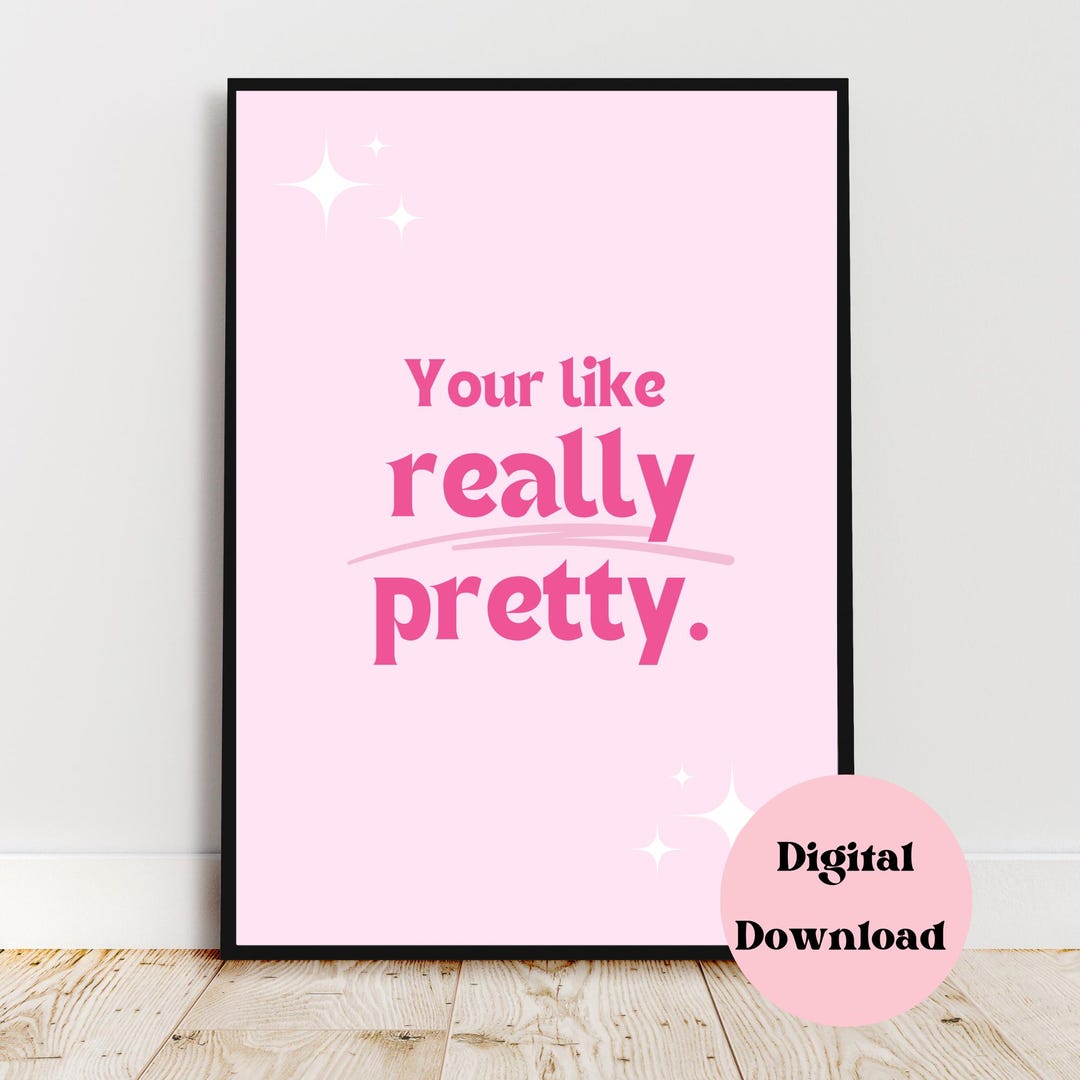 You’re Like Really Pretty, Mean Girls Quotes, Movie Quotes, Quotes Wall ...
