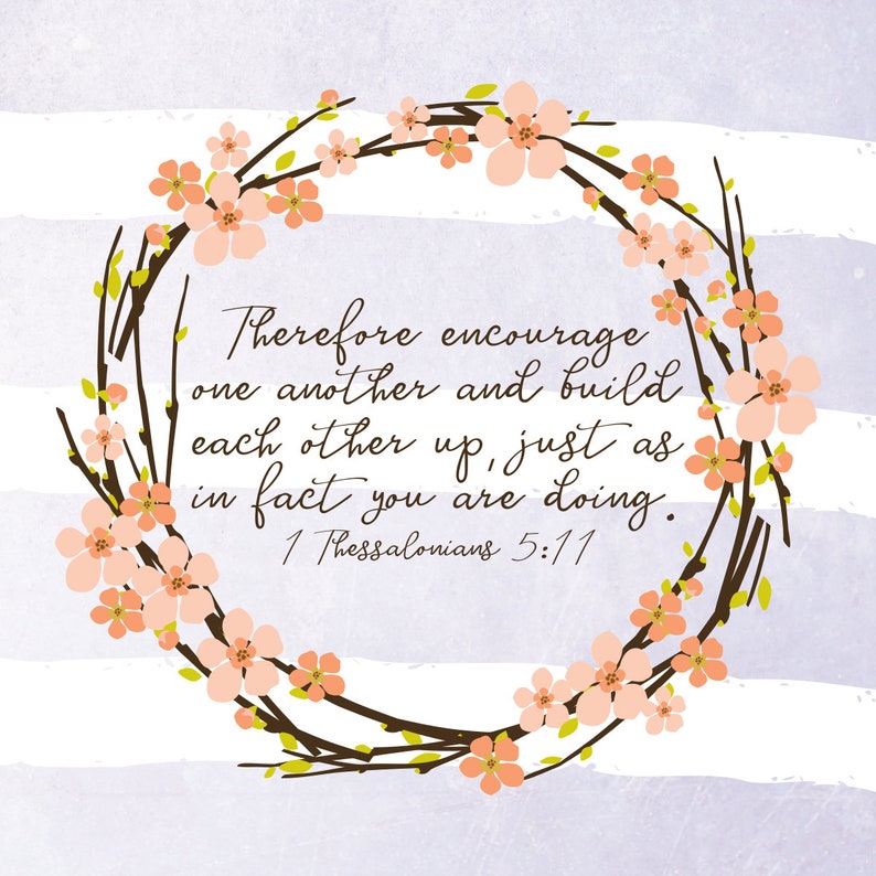 1 Thessalonians 5:11 Encourage One Another Scripture Bible | Etsy