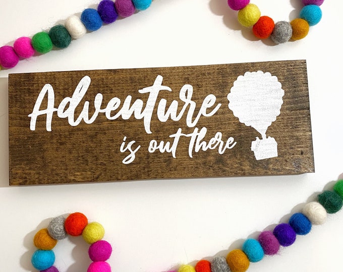 Disney Inspired up Movie Custom Adventure is Out There Rustic Wood Sign ...