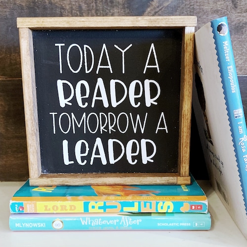 Today A Reader Tomorrow A Leader Wood Teacher Sign Classroom - Etsy