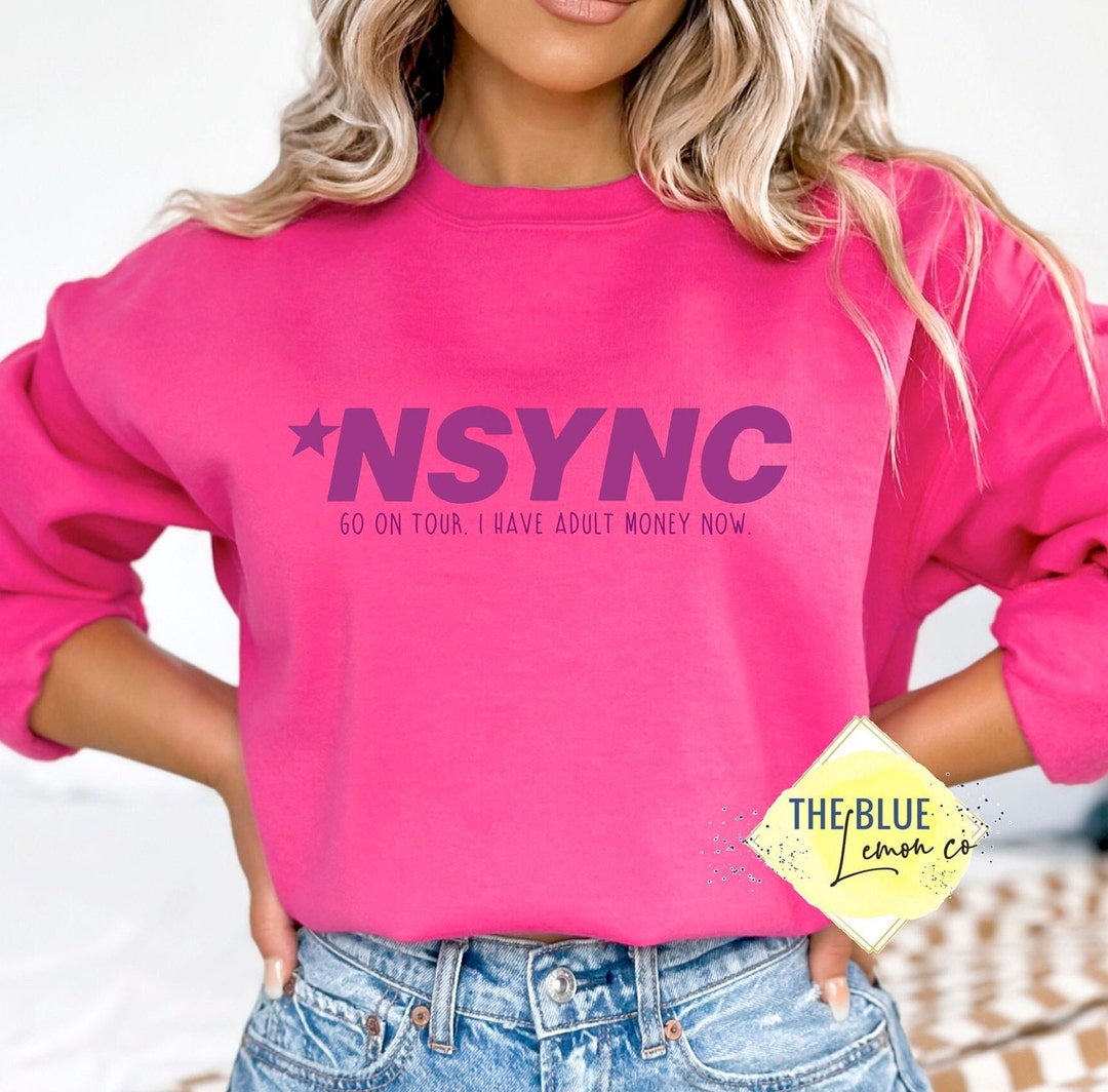 NSYNC, Go Back on Tour, I Have Adult Money Now, NSYNC Fan, NSYNC ...