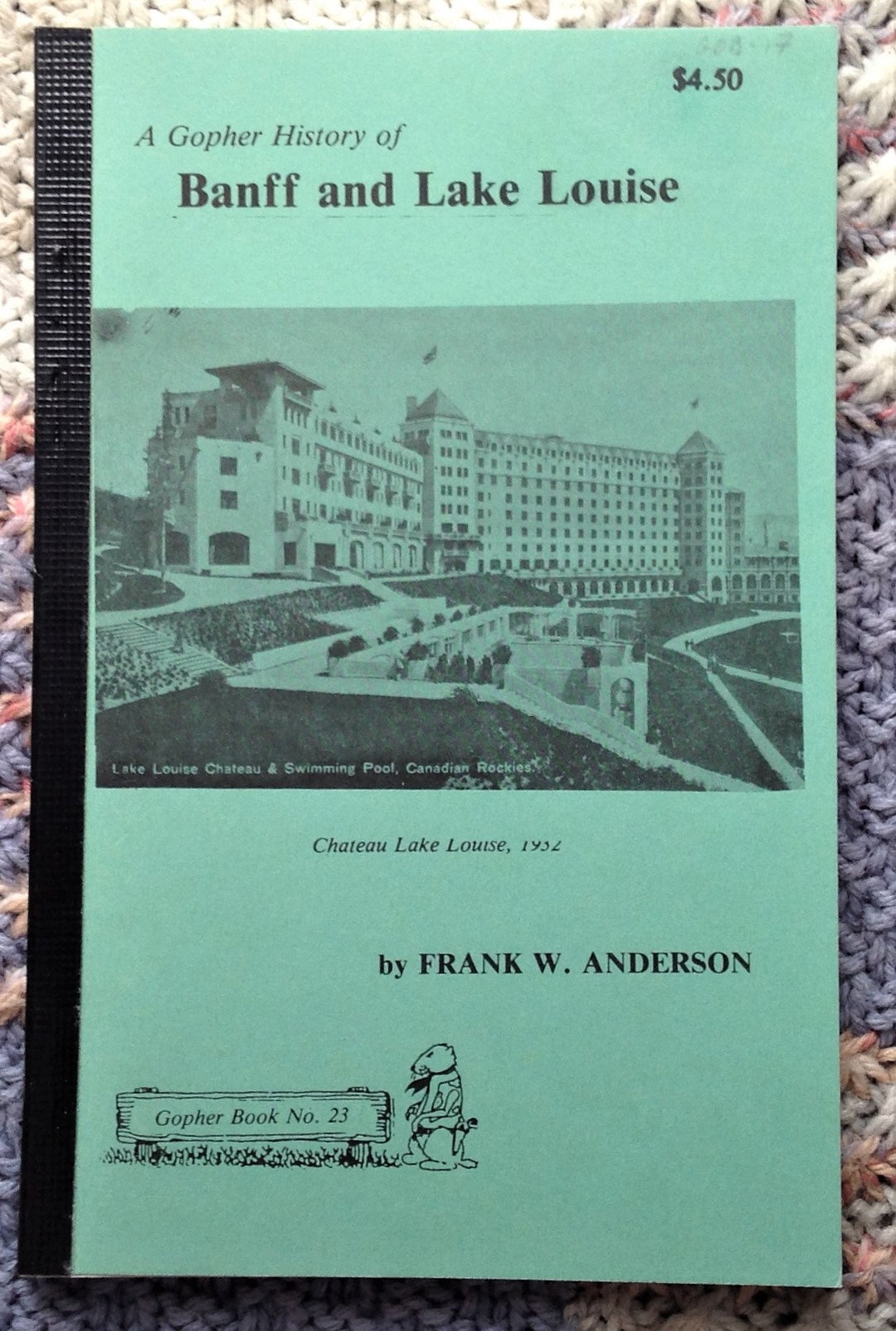A Gopher History of Banff and Lake Louise by Frank W. Anderson. Gopher ...