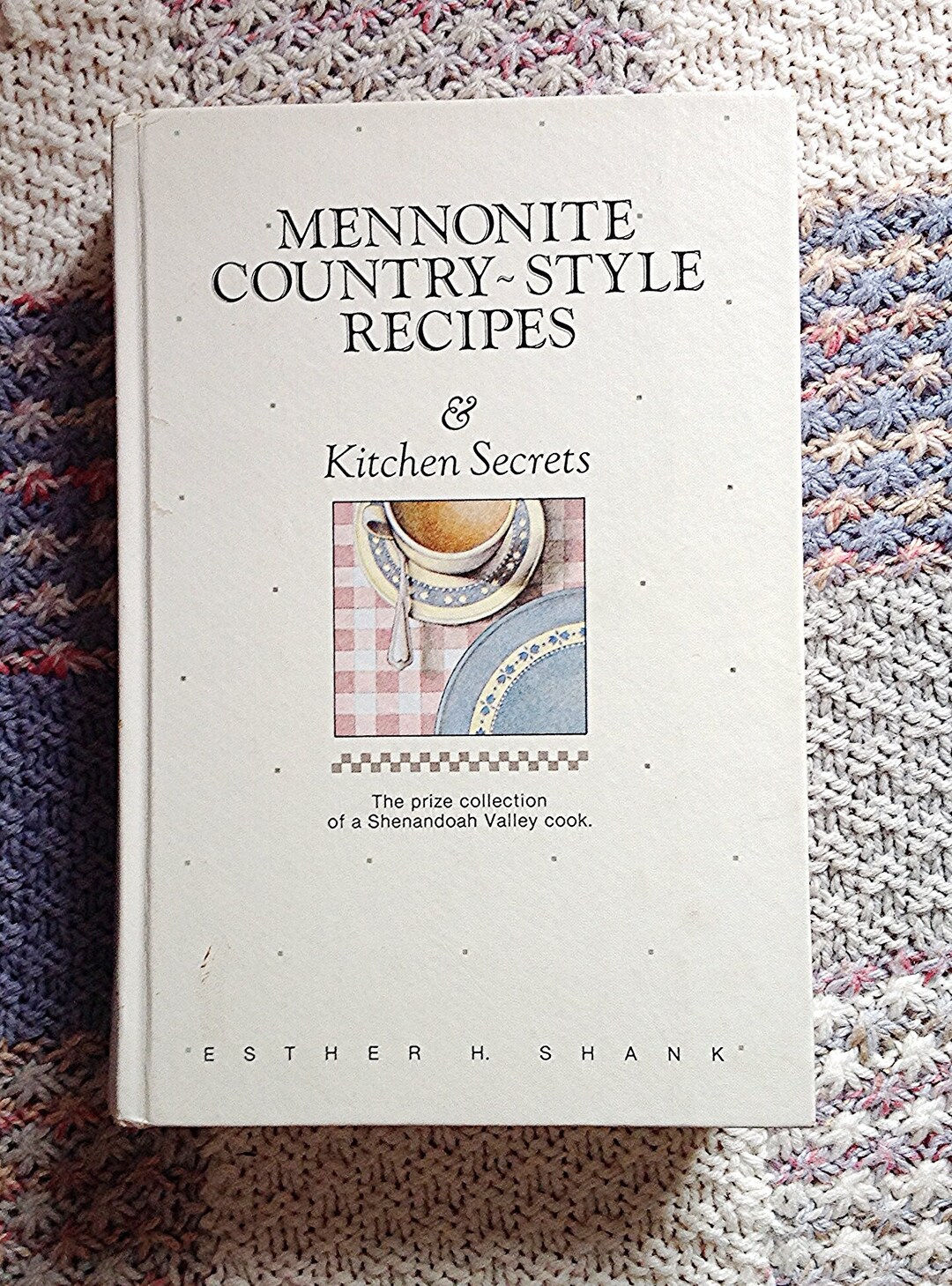 Mennonite Country-style Recipes & Kitchen Secrets by Esther H. Shank ...
