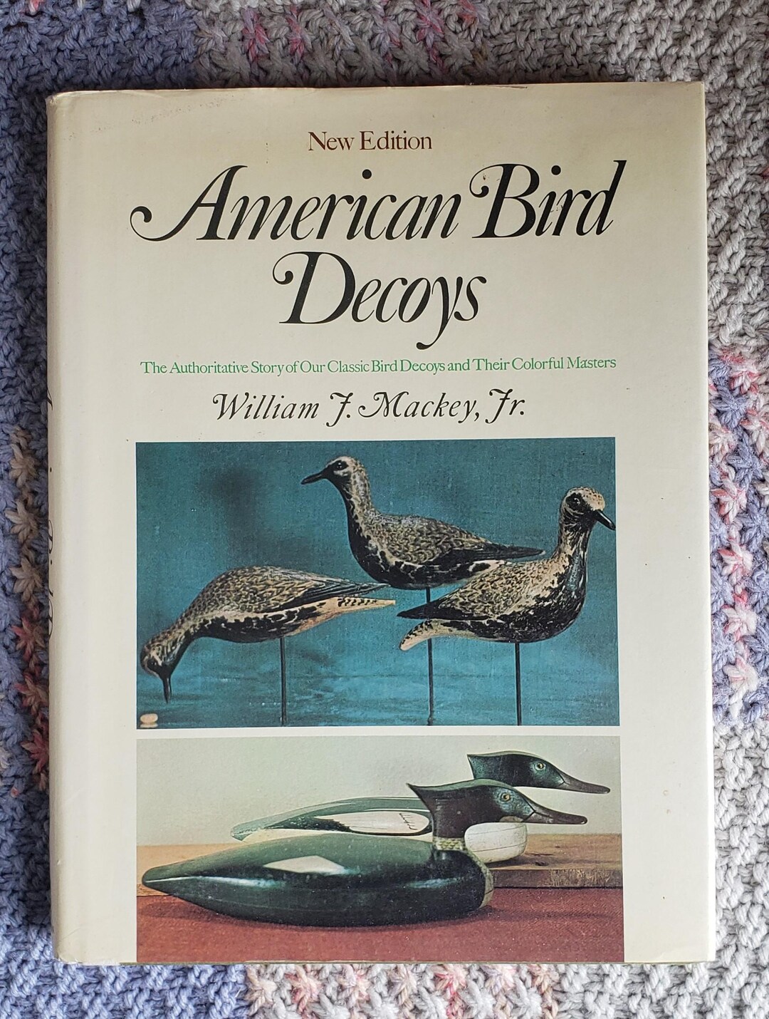 AMERICAN BIRD DECOYS: the Authoritative Story of Our Classic Bird ...