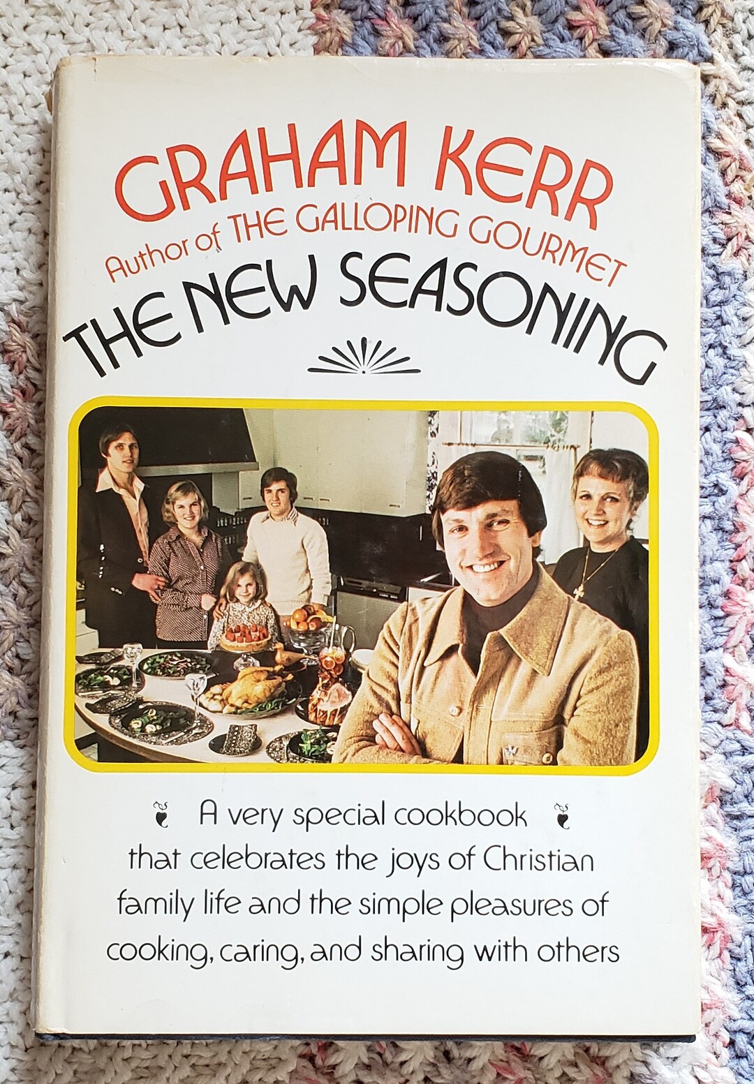 Vintage. GRAHAM Kerr(galloping Gourmet) the New Seasoning Celebrating ...