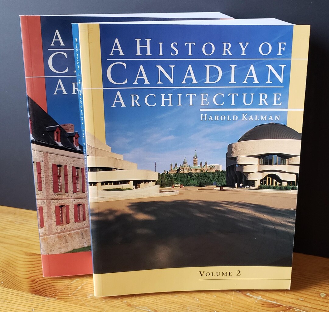 A History of Canadian Architecture by Harold Kalman 2 Volume Set in ...