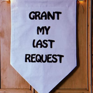 Wall Banner Grant My Last Request - Etsy