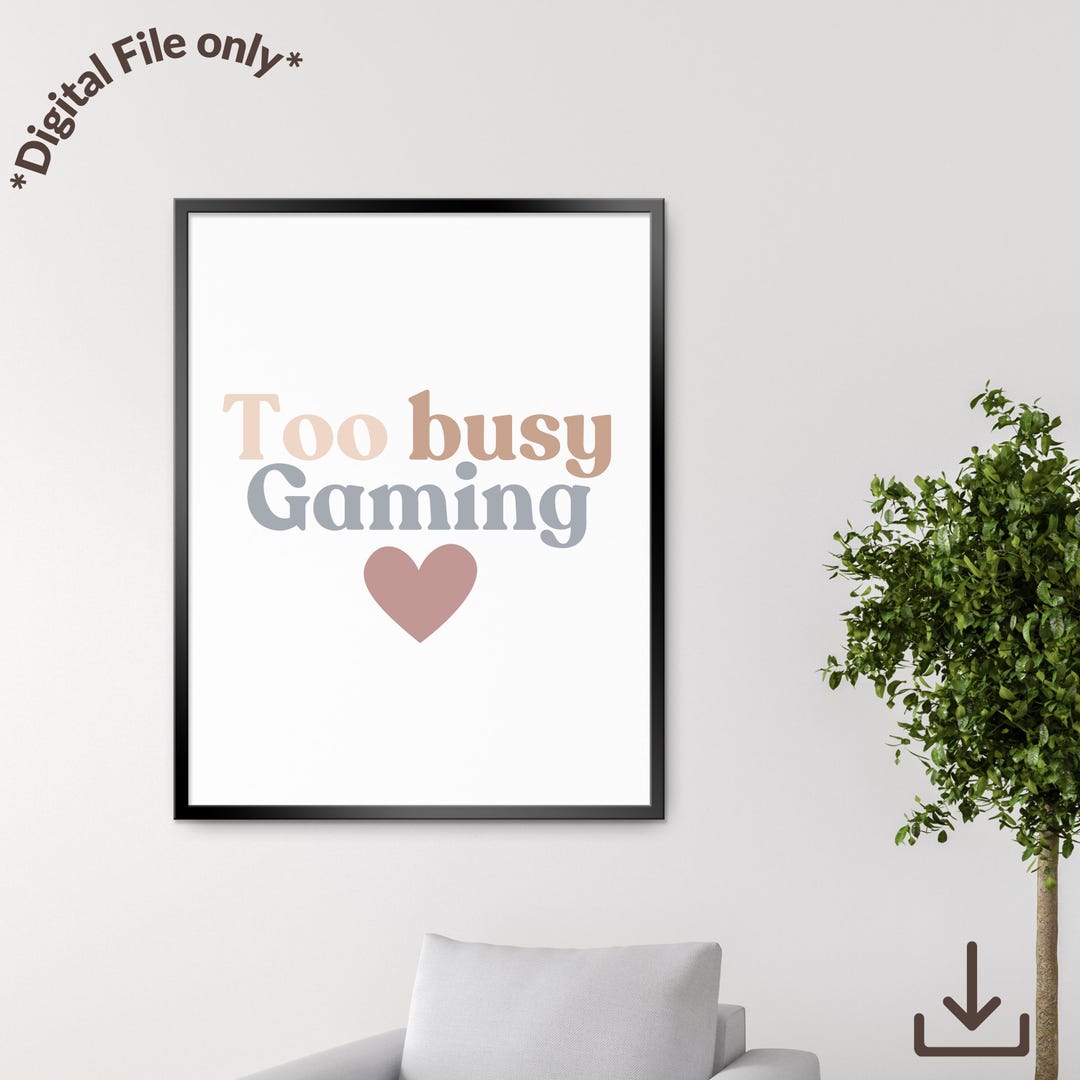 Too Busy Gaming Digital Design | PNG + SVG Files | Gamer Aesthetic for ...