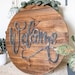 Rustic Welcome Round Reclaimed Wood Sign /welcome Decor - Etsy
