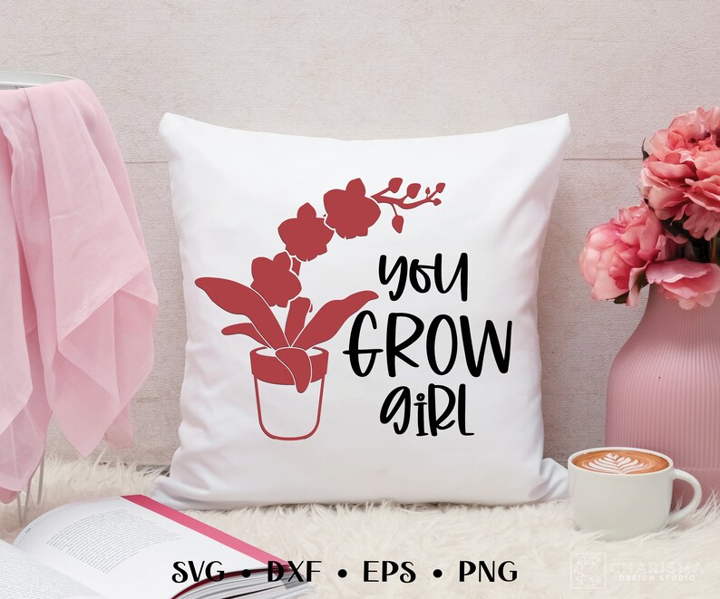 You Grow Girl SVG, Growth Emotional Encouragement, Grow Girl Svg, Plant ...