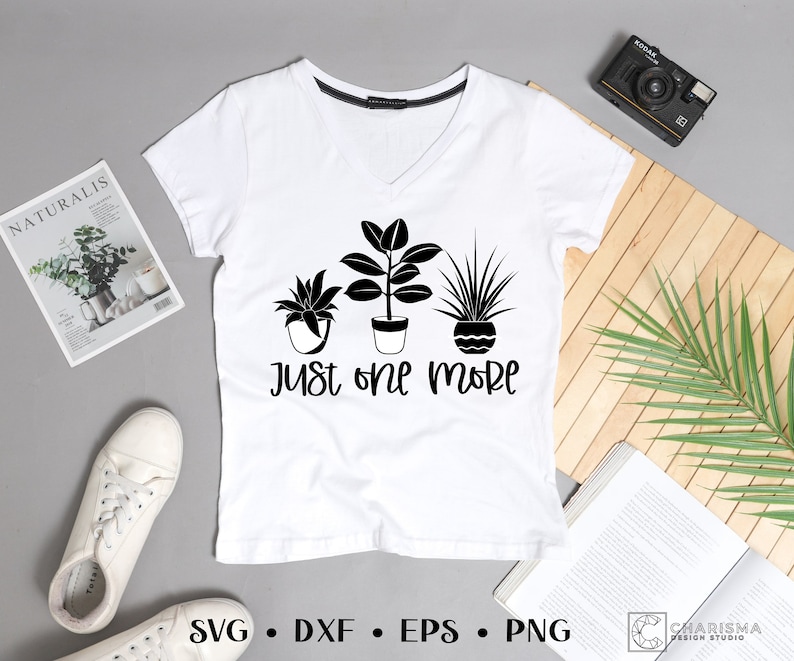 Just One More Plant SVG Humorous SVG Plants Funny Funny - Etsy
