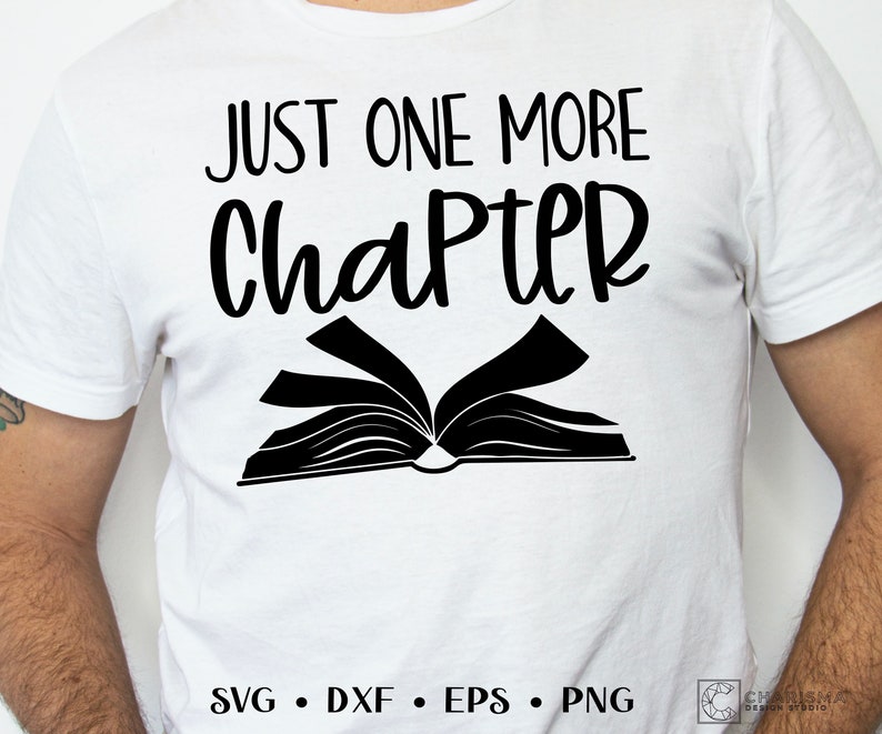 Just One More Chapter SVG: Reading Humor, Book Lover Gift (digital ...