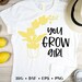 You Grow Girl SVG, Growth Emotional Encouragement, Grow Girl Svg, Plant ...