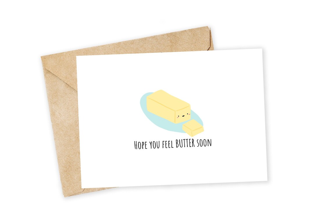 Hope You Feel BUTTER Soon Feel Better Greeting Card, Note Card ...