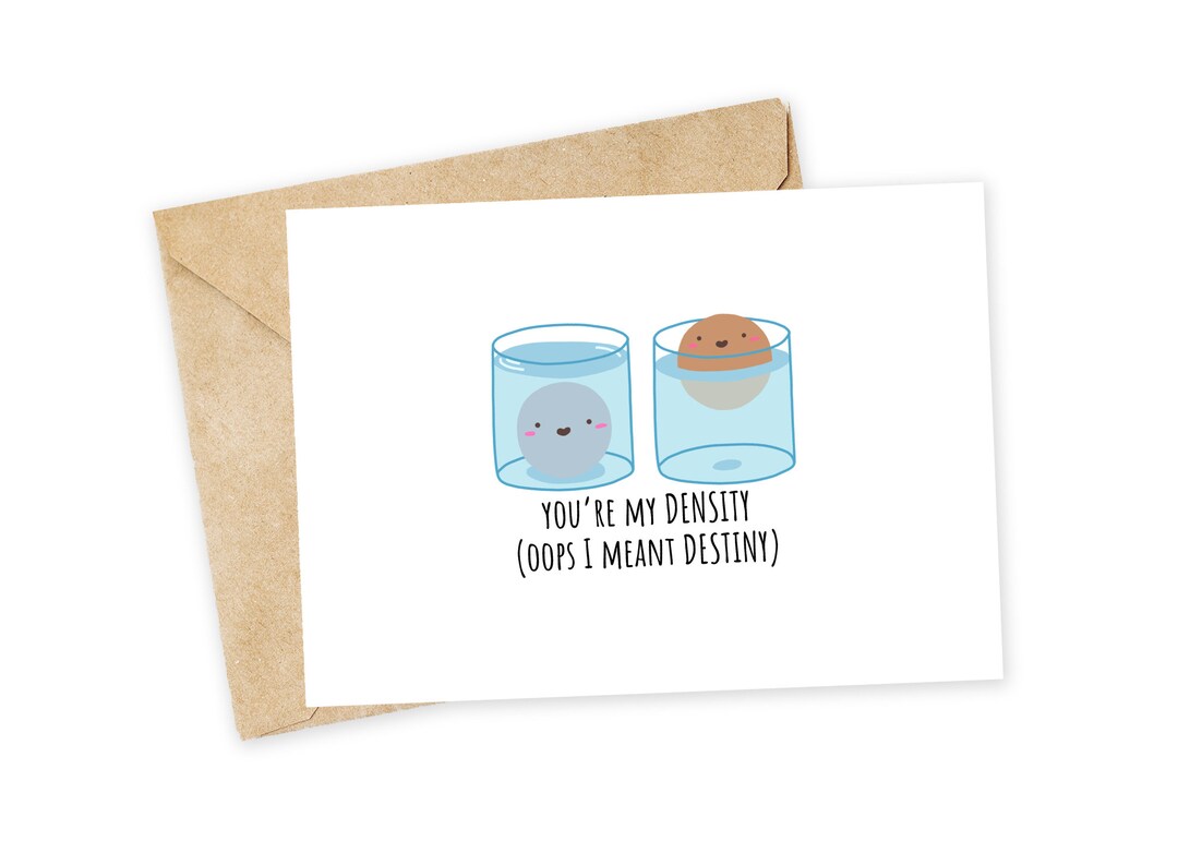 You're My DENSITY (oops I Meant DESTINY) - Density Greeting Card ...