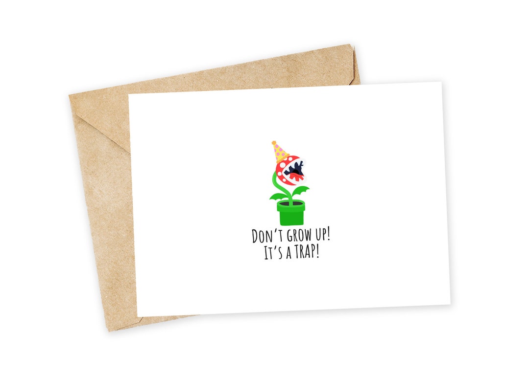 Don't Grow Up! It's a TRAP - Funny Birthday Card, Super Mario, Punny ...