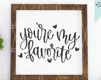 Hand Lettered SVG, You're My Favorite Svg, Instant Download, Valentine ...