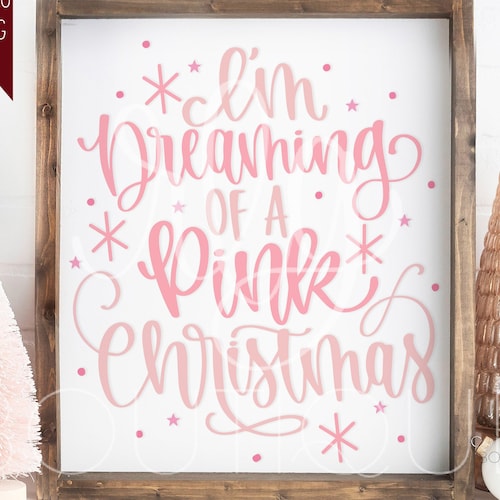 I'm Dreaming of a Pink Christmas SVG Cricut Design - Etsy