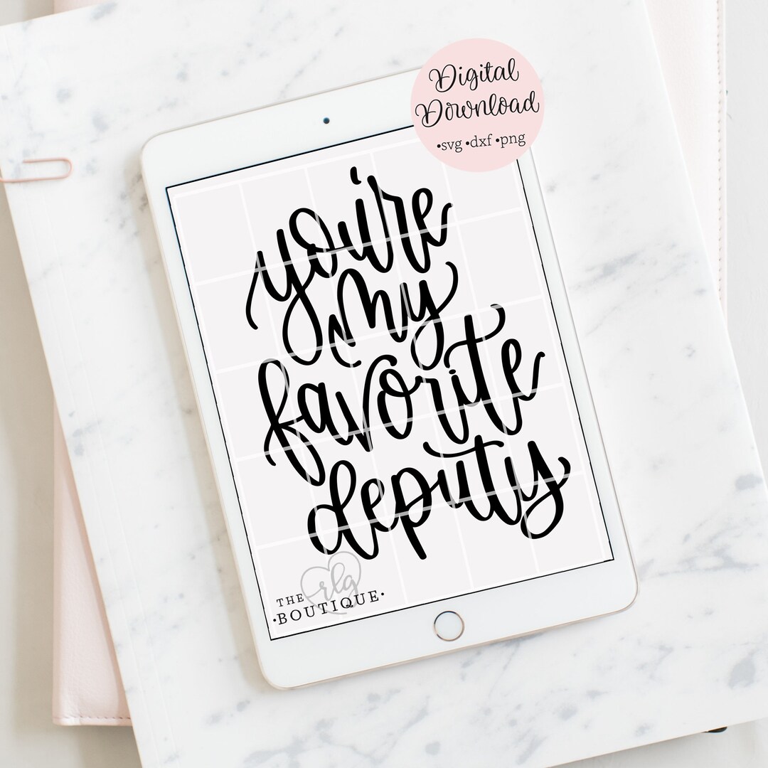 You're My Favorite Deputy Svg, Cricut Svg, Silhouette Cut File, Hand ...