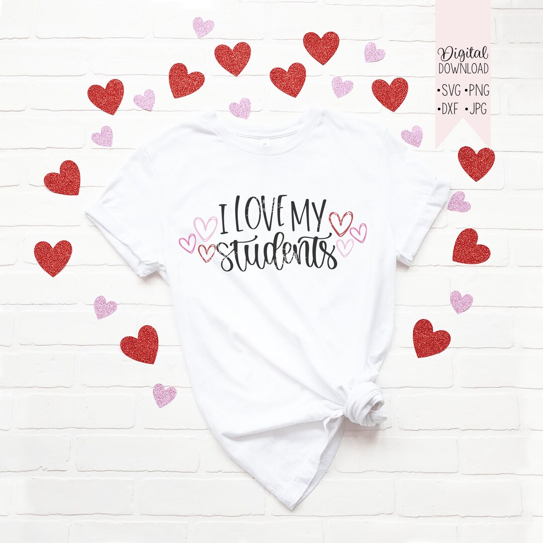 I Love My Students Valentine's Day Teacher SVG Design - Etsy