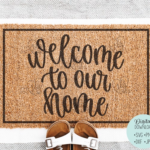 Welcome Mat SVG Welcome to Our Home SVG Doormat SVG - Etsy
