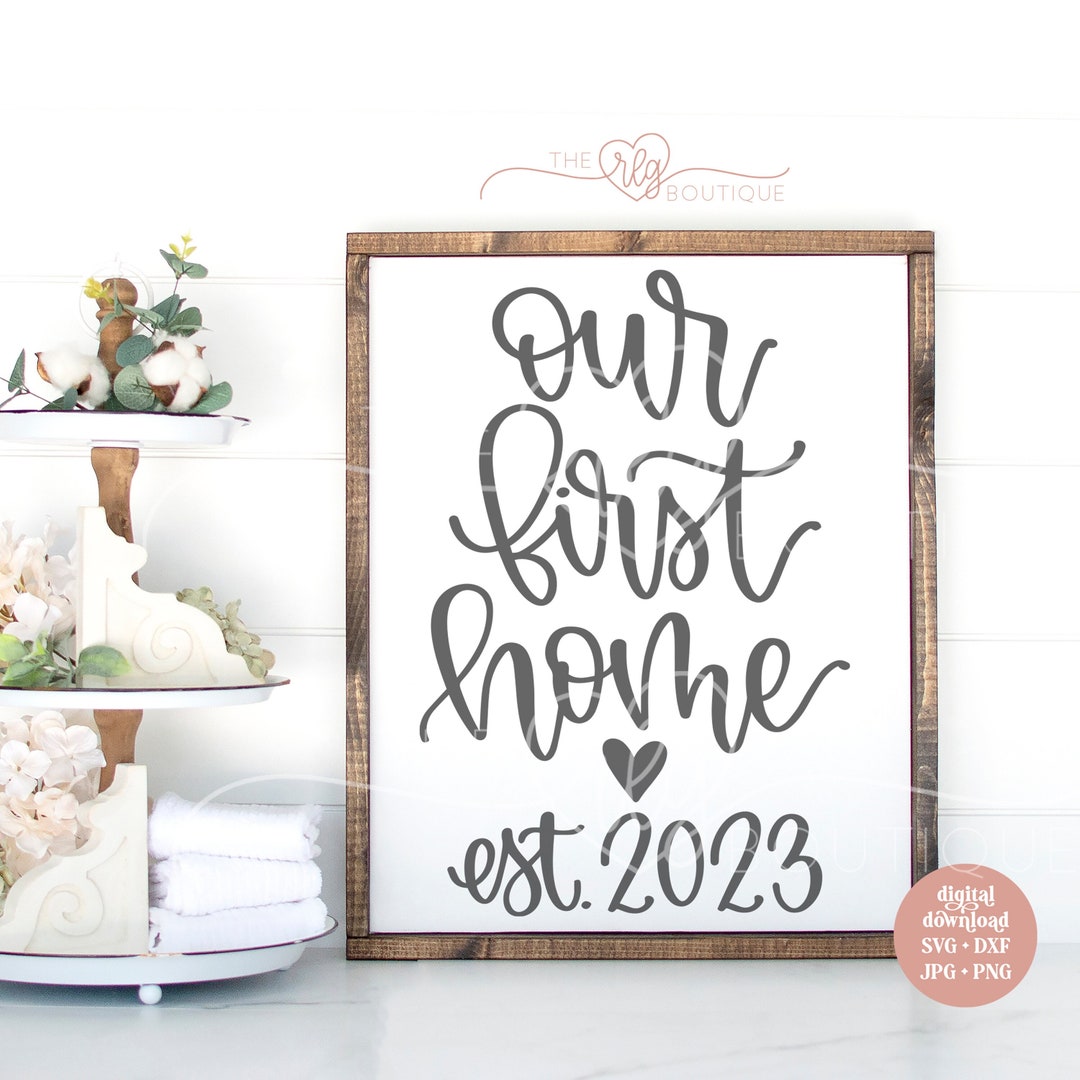 Our First Home Svg, Established 2023, 2022 Included - Etsy
