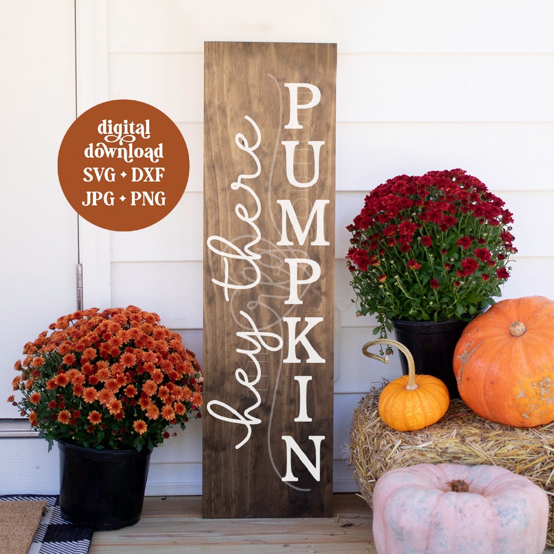 Hey There Pumpkin Porch Sign SVG, Cute Halloween Cut File, Cricut SVG ...