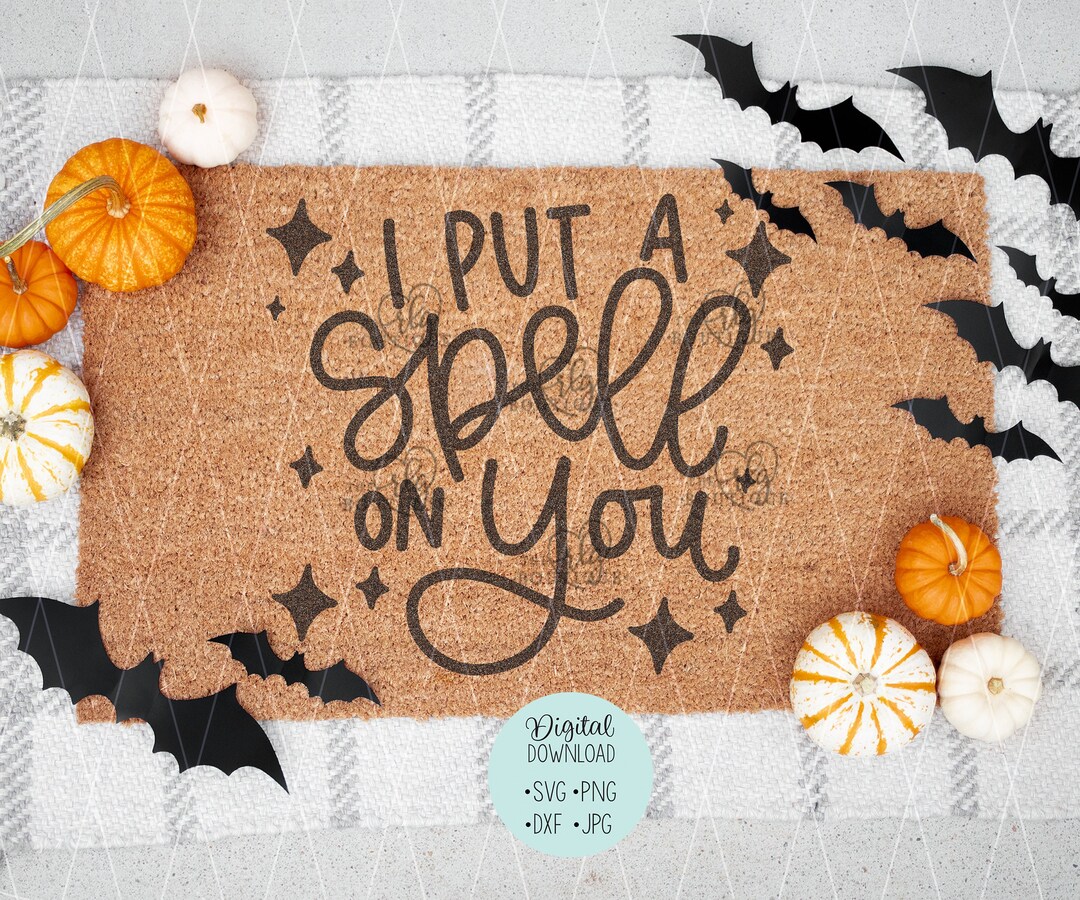 I Put a Spell on You Doormat Design File Hocus Pocus Svg Halloween ...