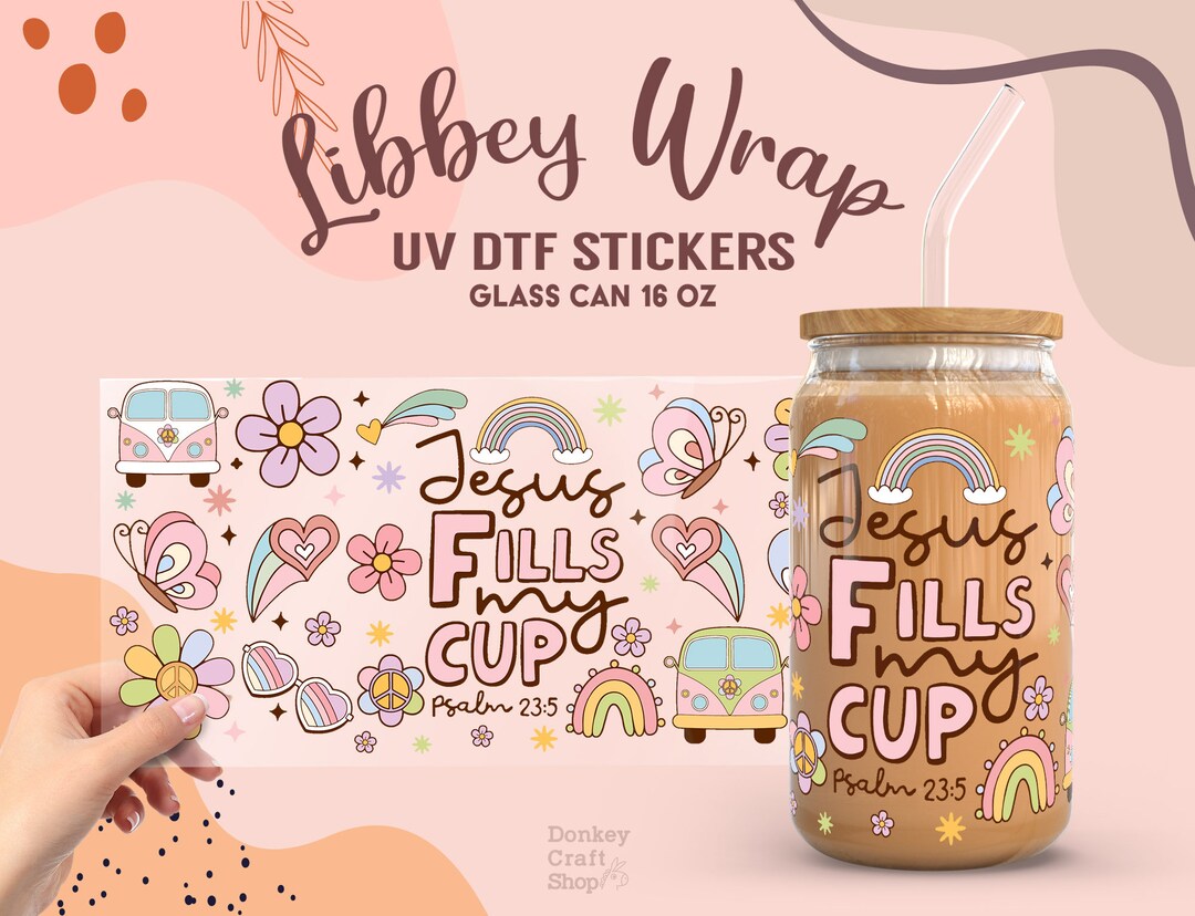 Christian UV Dtf, Ready to Transfer, Libbey Glass Can Wrap, UV Dtf Cup ...