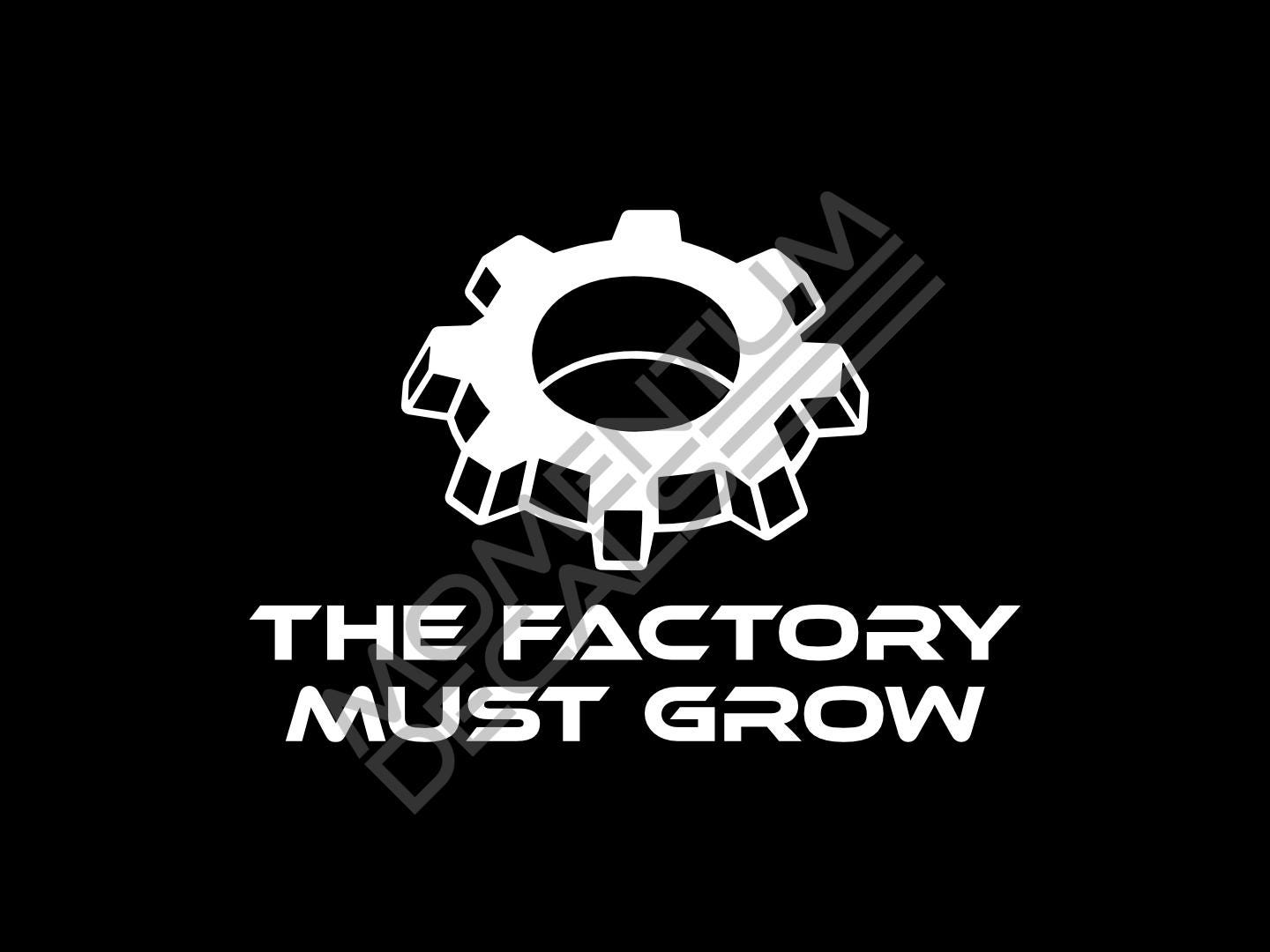 The Factory Must Grow Decal by Momentum Decals - Etsy