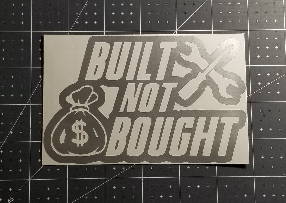 Built Not Bought Decal 3 Different Font Choices - Etsy